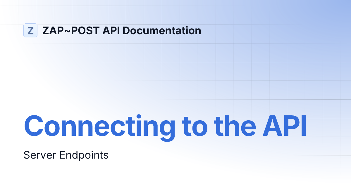 Connecting to the API | ZAP~POST API Documentation